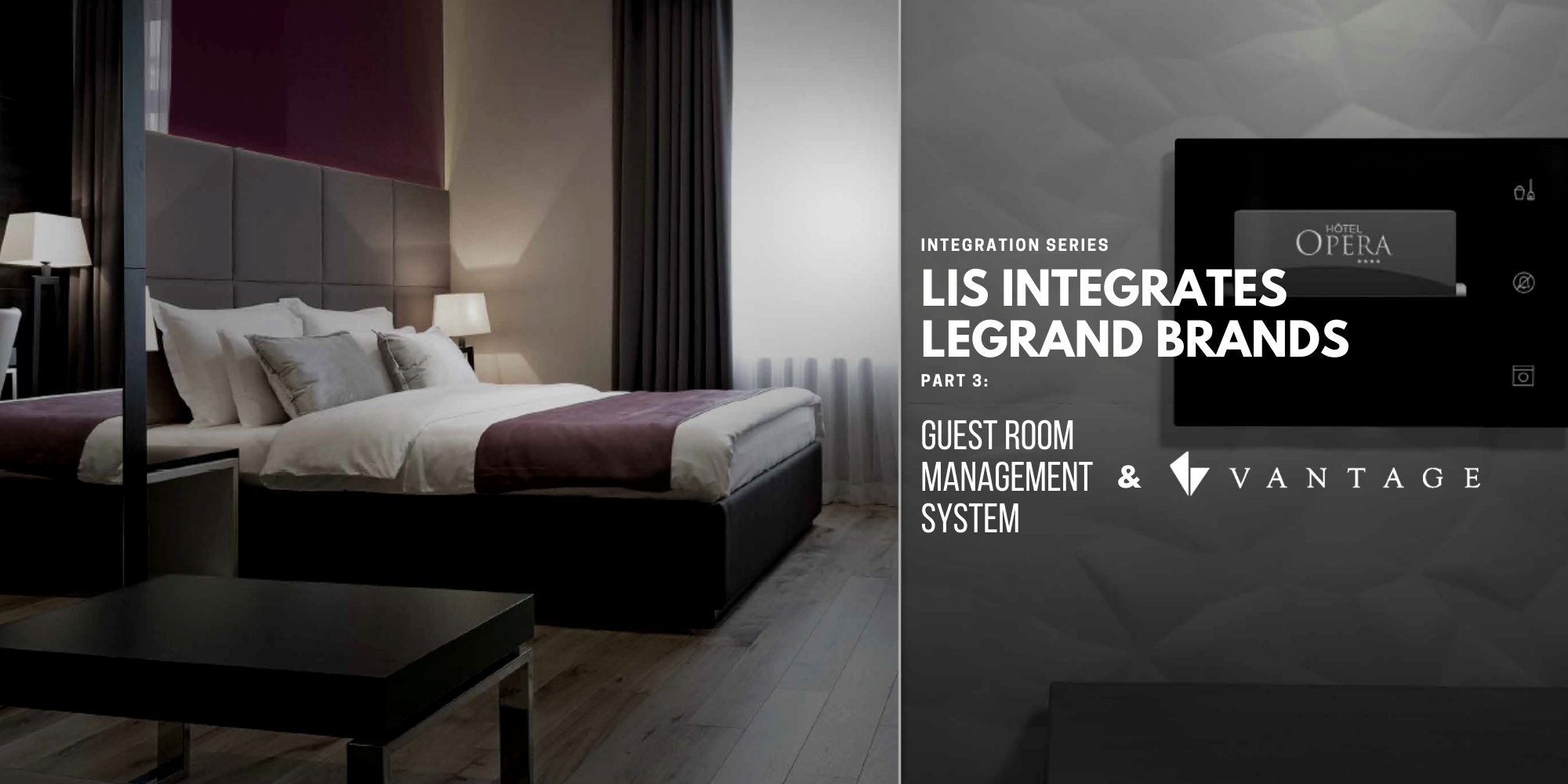 LIS integrates Legrand brands part 3: Guest Room Management System ...